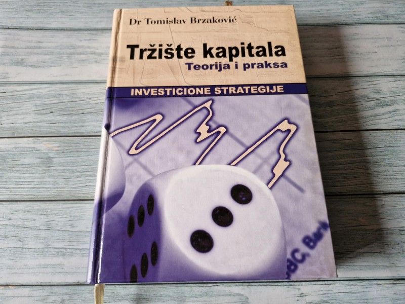 TRŽIŠTE KAPITALA teorija i praksa posveta autora