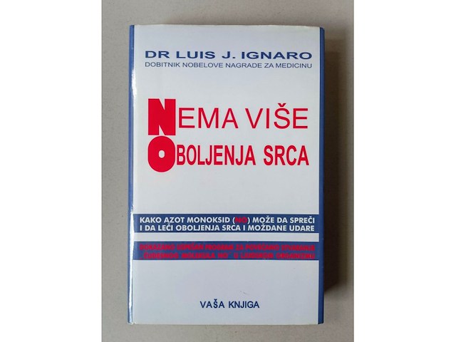 NEMA VIŠE OBOLJENJA SRCA - Luis J.Ignaro