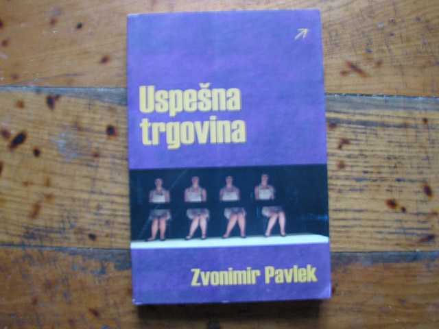 ZVONIMIR PAVLEK - USPEŠNA TRGOVINA