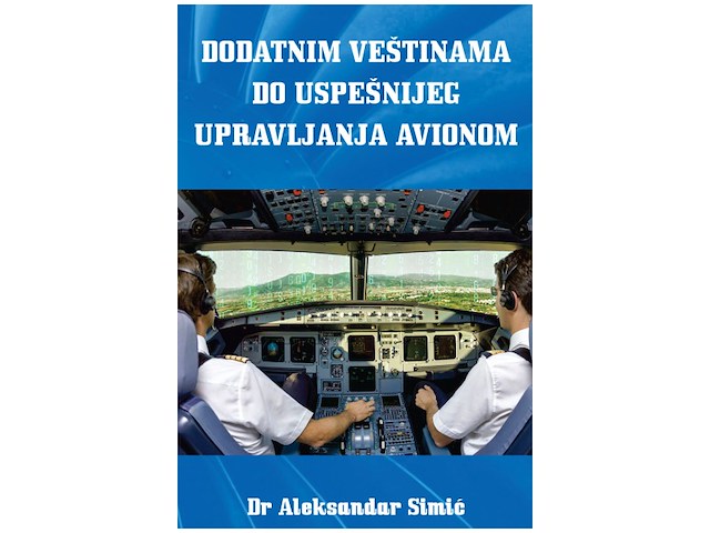 Dodatnim veštinama do uspešnijeg upravljanja avionom