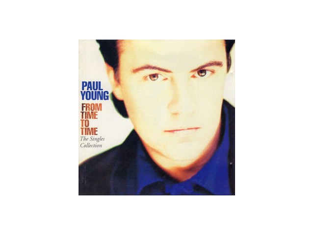Paul Young - From Time To Time: The Singles Collection