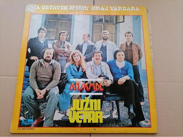 JUŽNI VETAR - Ja ostavih momu kraj Vardara