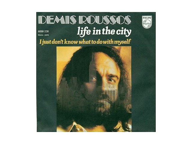 Demis Roussos – Life In The City / I Just Don`t Know Wh