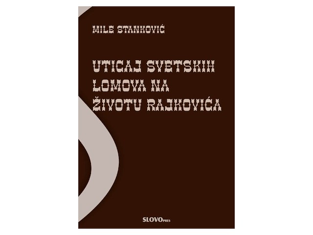 Uticaj svetskih lomova na Životu Rajkovića