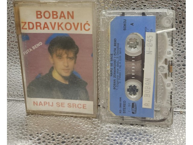BOBAN ZDRAVKOVIČ NAPIJ SE SRCE