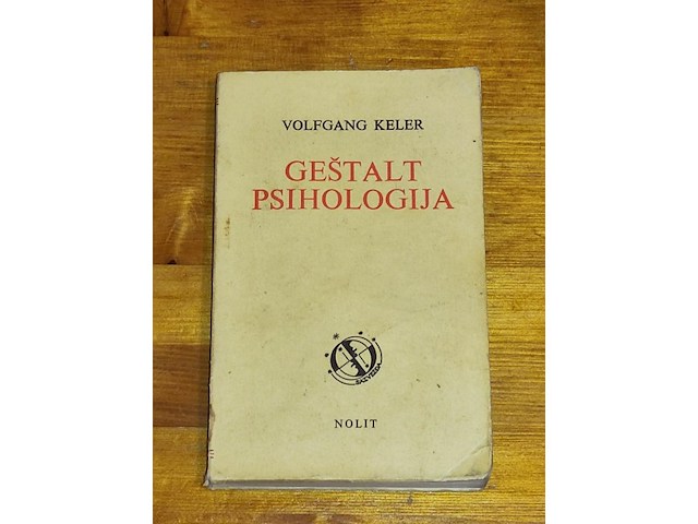 Volfgang Keler - GEŠTALT PSIHOLOGIJA
