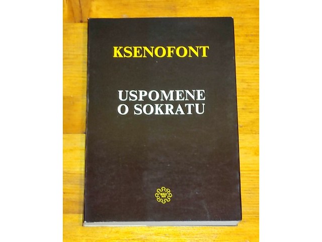 Ksenofont - Uspomene o Sokratu