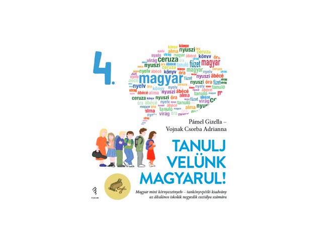 Tanulj velünk magyarul! (4. osztály): Učimo zajedno mađarski 4