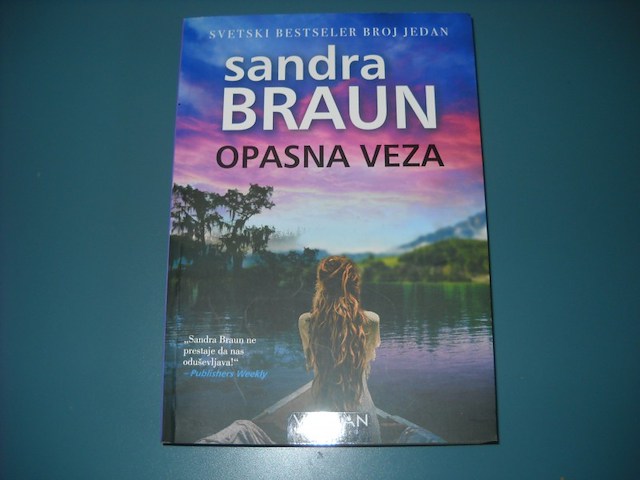 OPASNA VEZA - SANDRA BRAUN