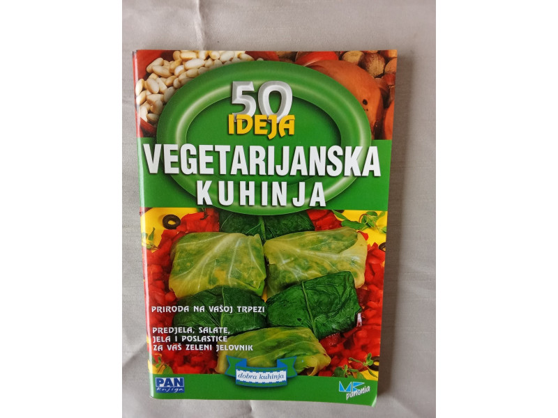 Vegeterijanska Kuhinja-50 Ideja