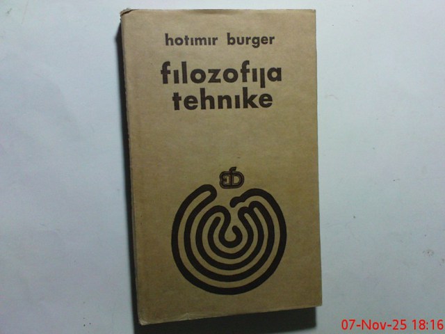 HOTIMIR BURGER - FILOZOFIJA TEHNIKE