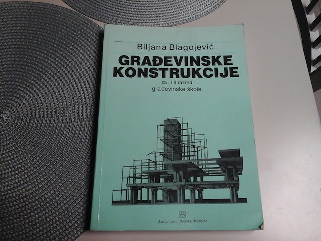 Građevinske konstrukcije Biljana Blagojević I i II razr