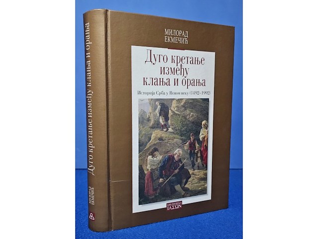 Dugo kretanje između klanja i oranja - Milorad Ekmečić
