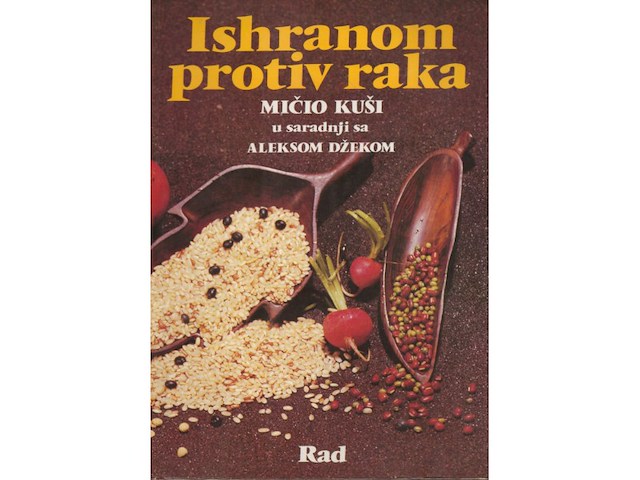 Mičio Kuši, Aleks Džek - ISHRANOM PROTIV RAKA