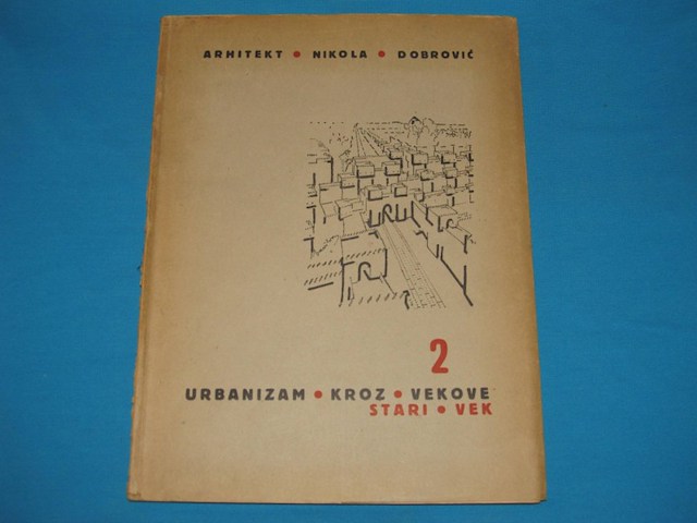 Urbanizam kroz vekove 2 STARI VEK Nikola Dobrović