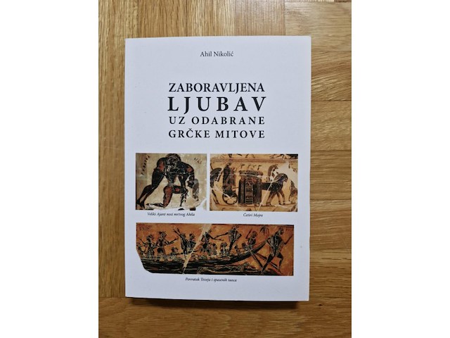 Zaboravljena ljubav uz odabrane grčke mitove, Nikolić