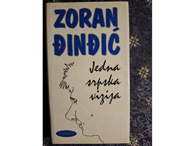Đinđić - Srpska vizija, Beograd, 2004.