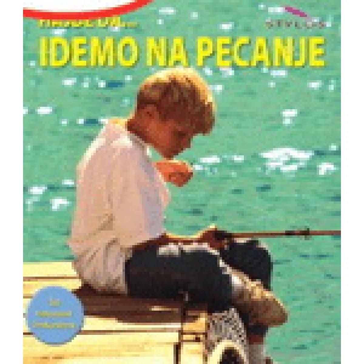 HAJDE DA IDEMO NA PECANJE