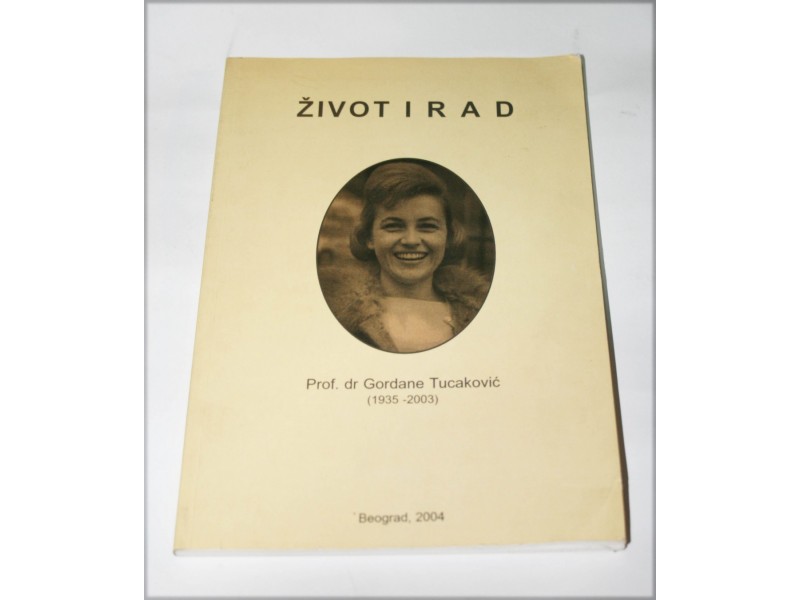 Život i rad Prof dr Gordane Tucaković