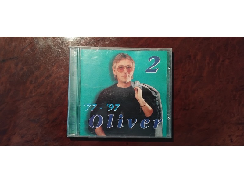 OLIVER DRAGOJEVIC - OLIVER `77 - `97 Vol. 2