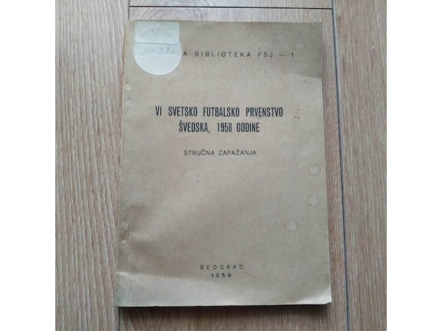 VI SVETSKO FUDBALSKO PRVENSTVO ŠVEDSKA 1958