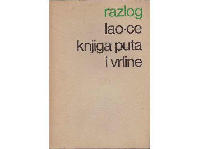 Lao Ce - KNJIGA PUTA I VRLINE (TAO TE)
