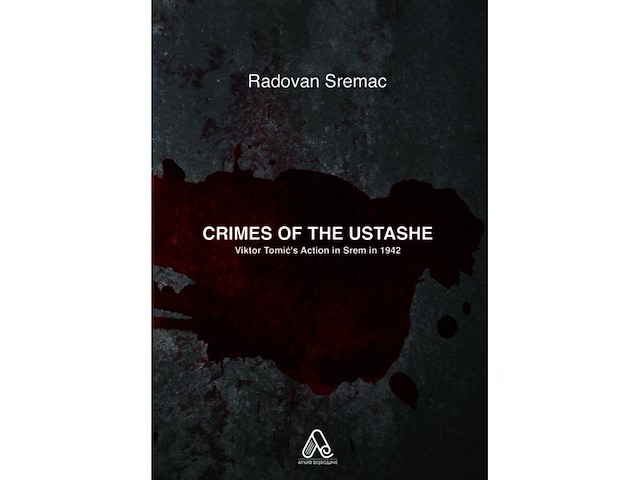 Crimes of the ustashe: Viktor Tomić’s action in Srem