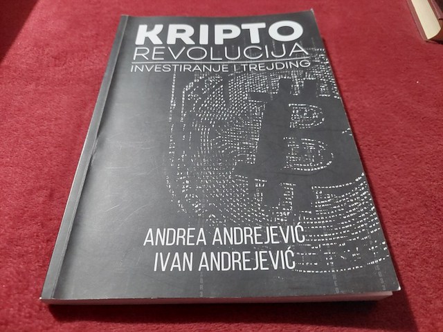 Kripto revolucija investiranje i trjeding Andrejević A.