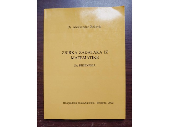 Aleksandar Zečević - Zbirka zadataka iz matematike