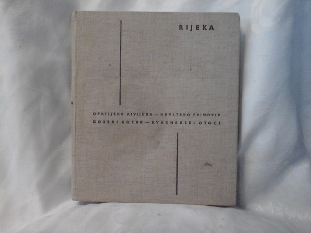 Opatijska rivijera Rijeka Gorski Kotar kvarnerski otoci