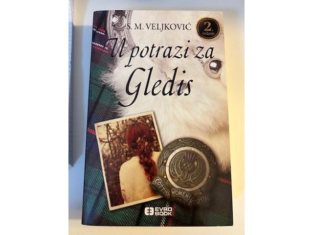 U potrazi za Gledis - S.M.Veljković NOVO
