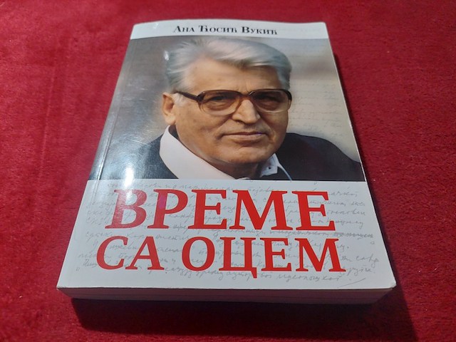 Vreme sa ocem Ana Ćosić Vukić
