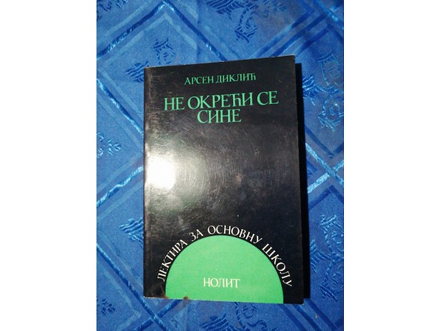 ARSEN DIKLIĆ: NE OKREĆI SE SINE