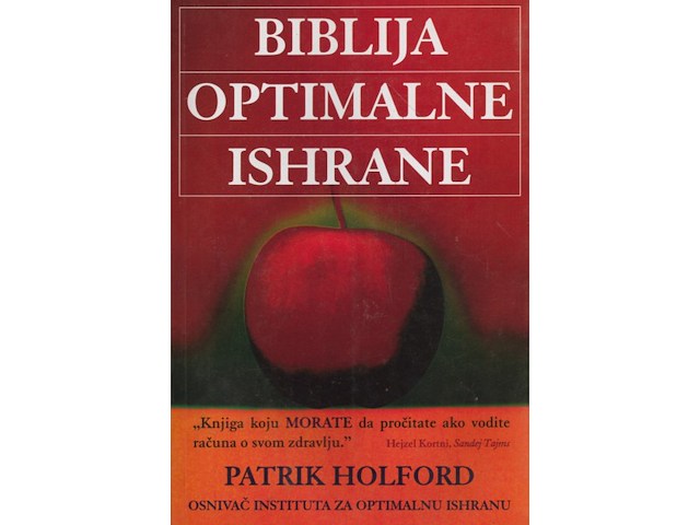 Patrik Holford - BIBLIJA OPTIMALNE ISHRANE (retko!)