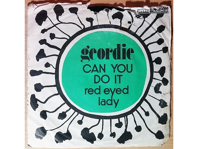 SP GEORDIE - Can You Do It / Red Eyed Lady (1973) VG