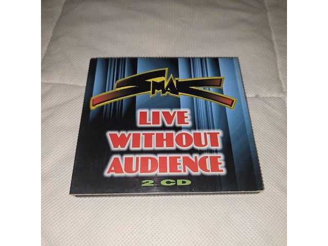 SMAK / LIVE WITHOUT AUDIENCE 2CD-a /