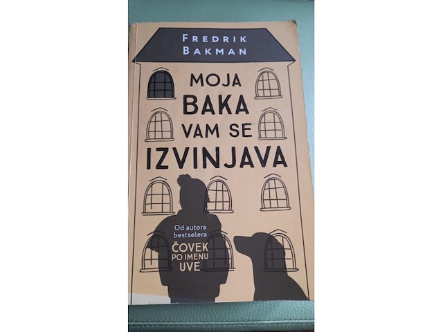 MOJA BAKA VAM SE IZVINJAVA,  Fredrik Bakman
