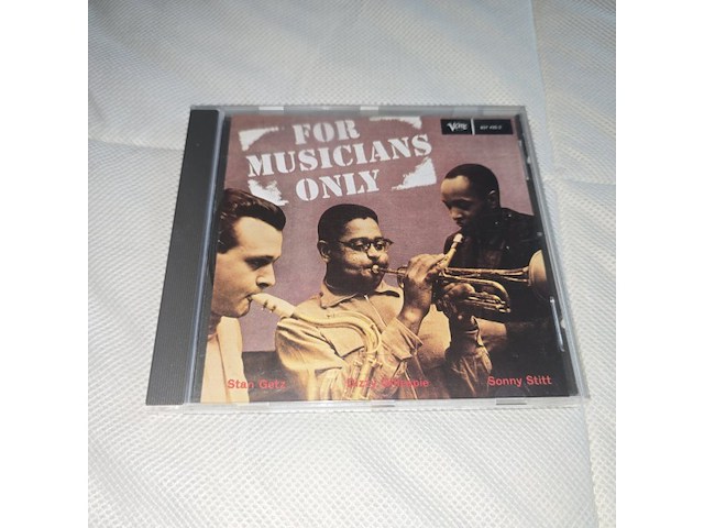 Dizzy Gilspie, Stan Gatz, Sonny Stitt / For Musicians /