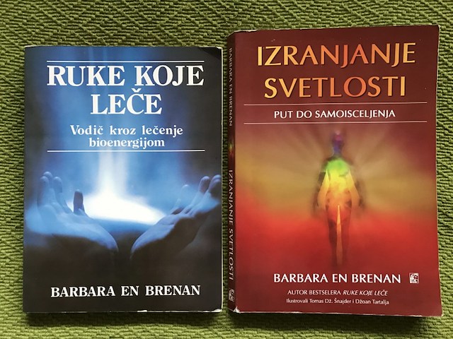 RUKE KOJE LEČE i IZRANJANJE SVETLOSTI-Barbara En Brenan