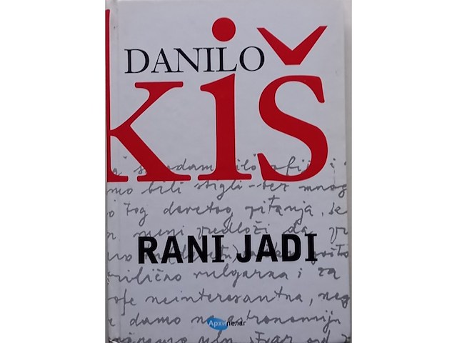 Danilo Kiš: RANI JADI
