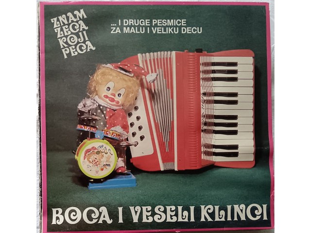 BOCA  i  VESELI  KLINCI - ZNAM ZECA KOJI PECA