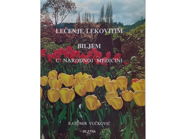 Vučković: LEČENJE LEKOVITIM BILJEM U NARODNOJ MEDICINI