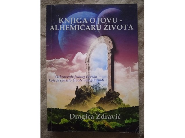 Dragica Zdravić - Knjiga o Jovu - alhemičaru života