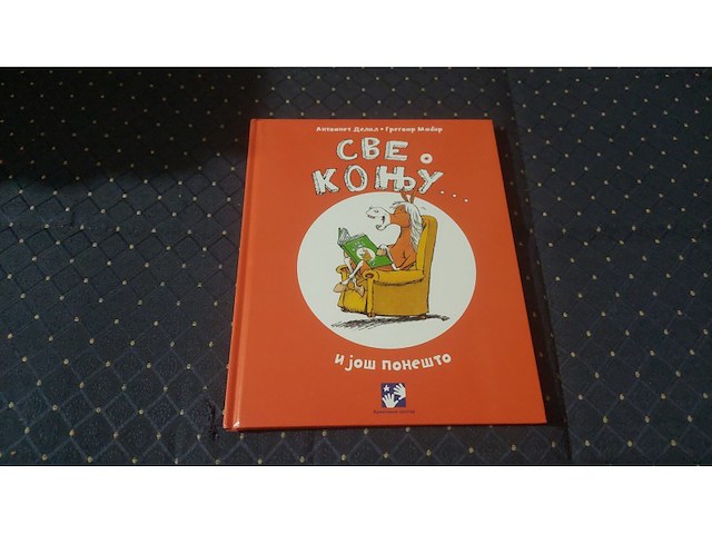Sve o konju...i jos ponesto/A.Delil,G.Mabir