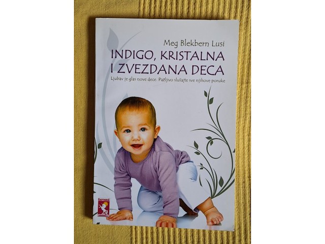 Indigo, kristalna i zvezdana deca  Meg Blekbern Lusi