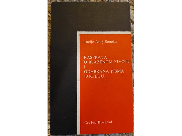 Rasprava o blaženom životu- Luvije Anej Seneka