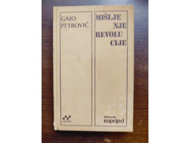 Gajo Petrović - Mišljenje revolucije
