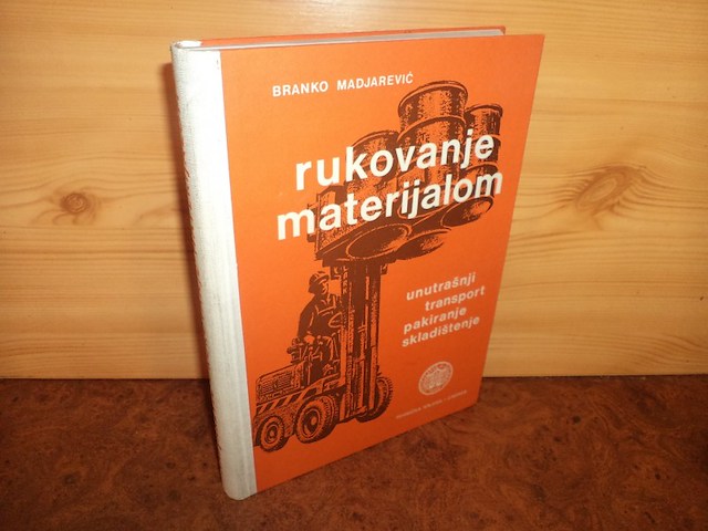 Rukovanje materijalom - Branko Madjarević