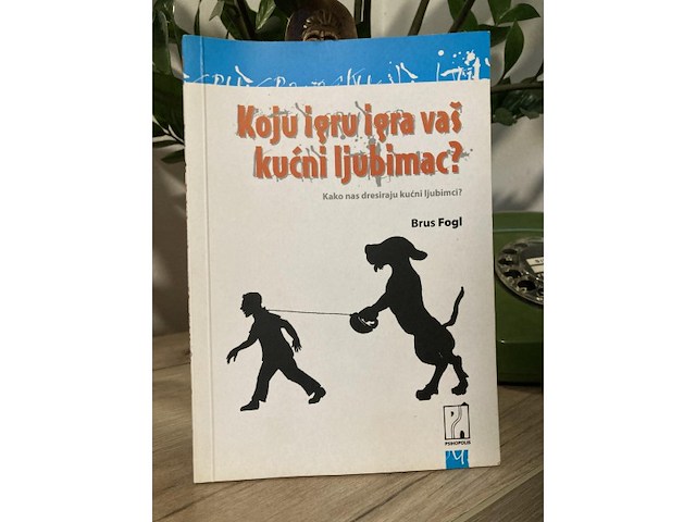 Brus Fogl KOJU IGRU IGRA VAŠ LJUBIMAC (RETKO)