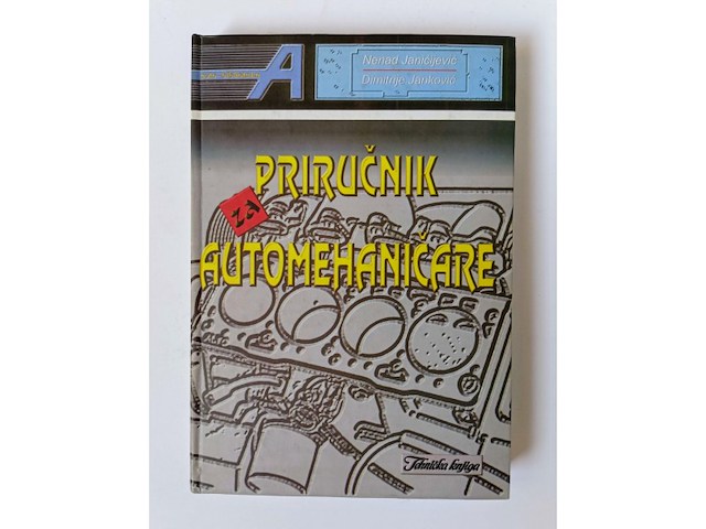 PRIRUČNIK ZA AUTOMEHANIČARE - Nenad Janicijevic